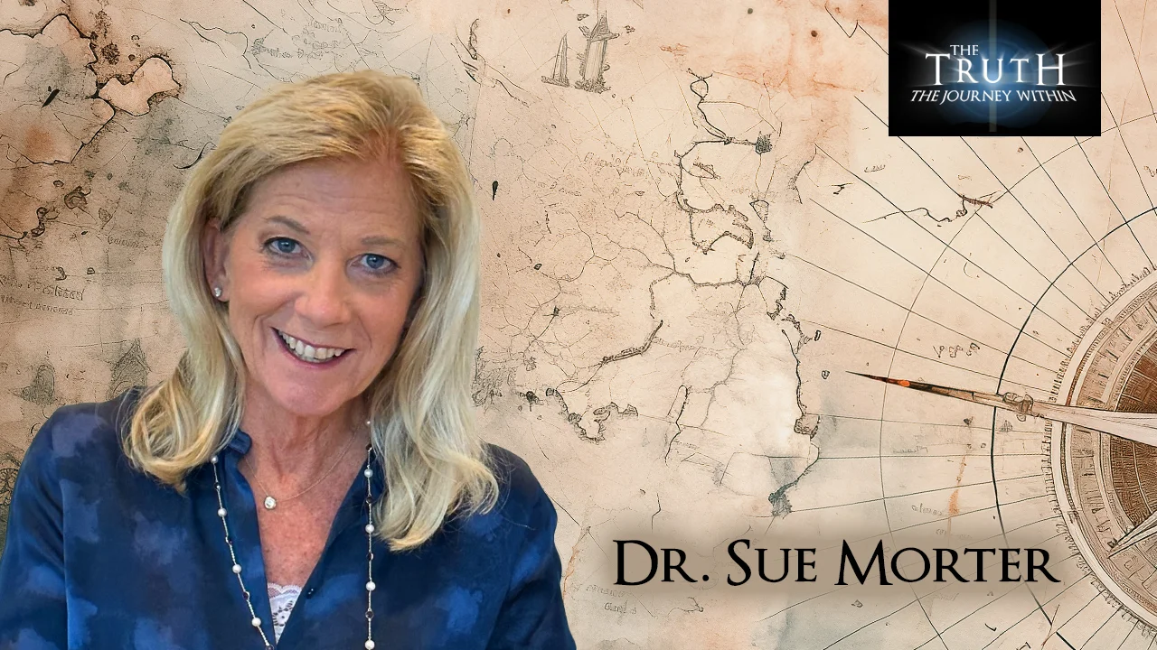 Dr. Sue Morter – The Truth – The Journey Within